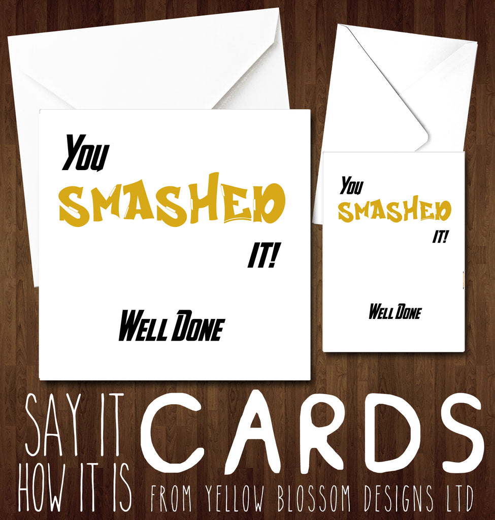You Smashed It – YellowBlossomDesignsLtd